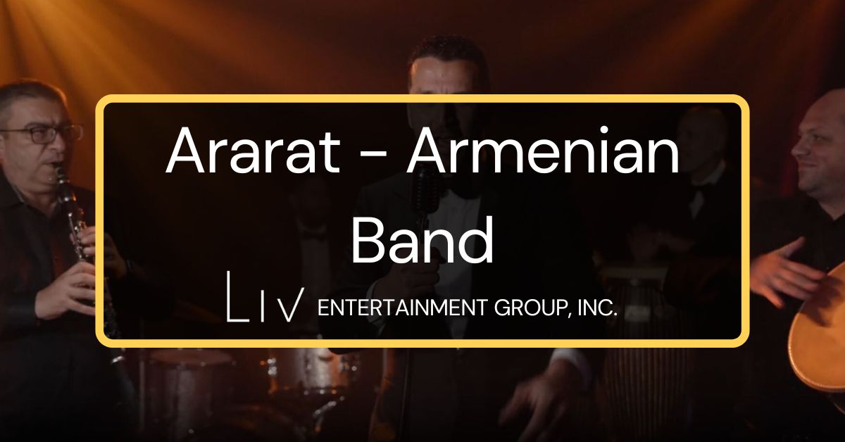 Ararat - Armenian Band | LIV Entertainment Group, Inc.