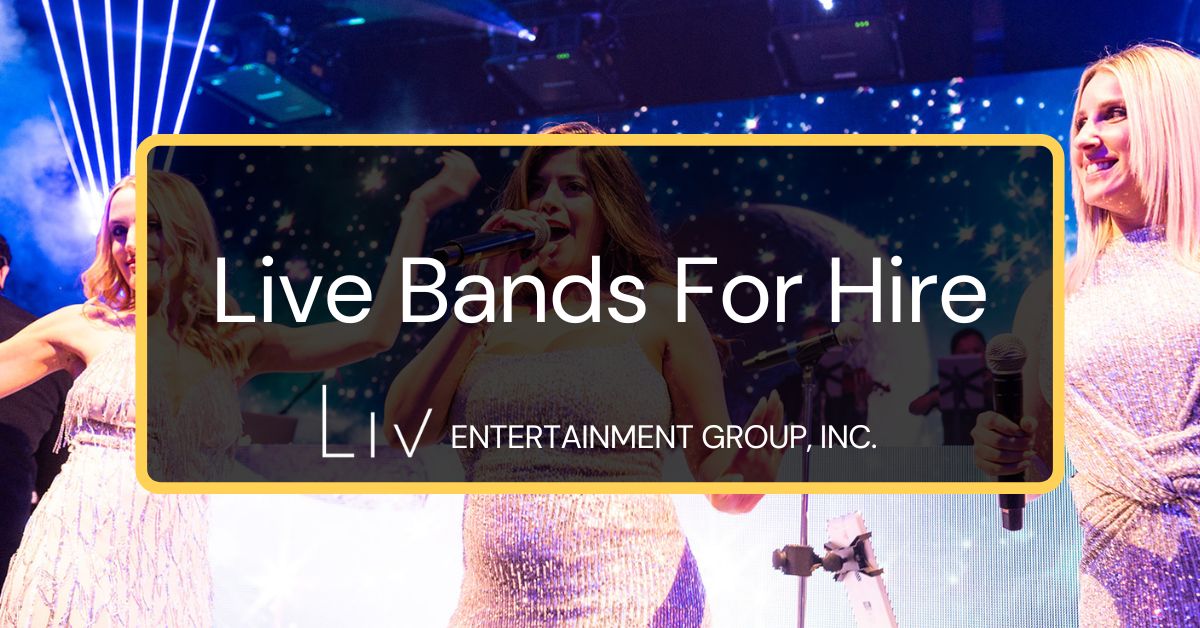 Live Bands For Hire in California | LIV Entertainment Group, Inc.