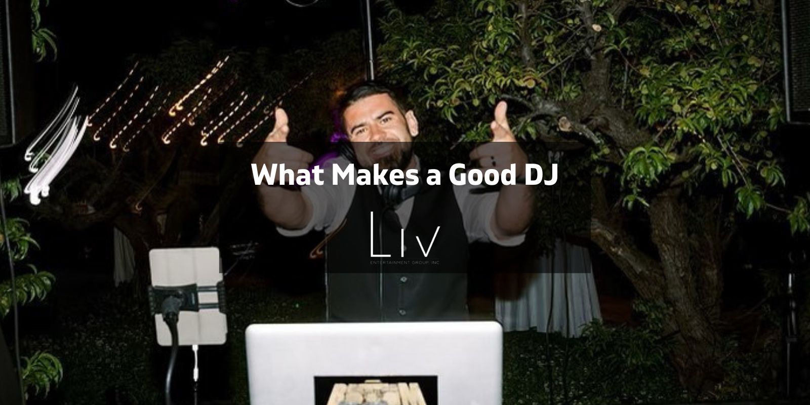 What Makes A Good DJ? (2022) | Parties, Weddings & Events
